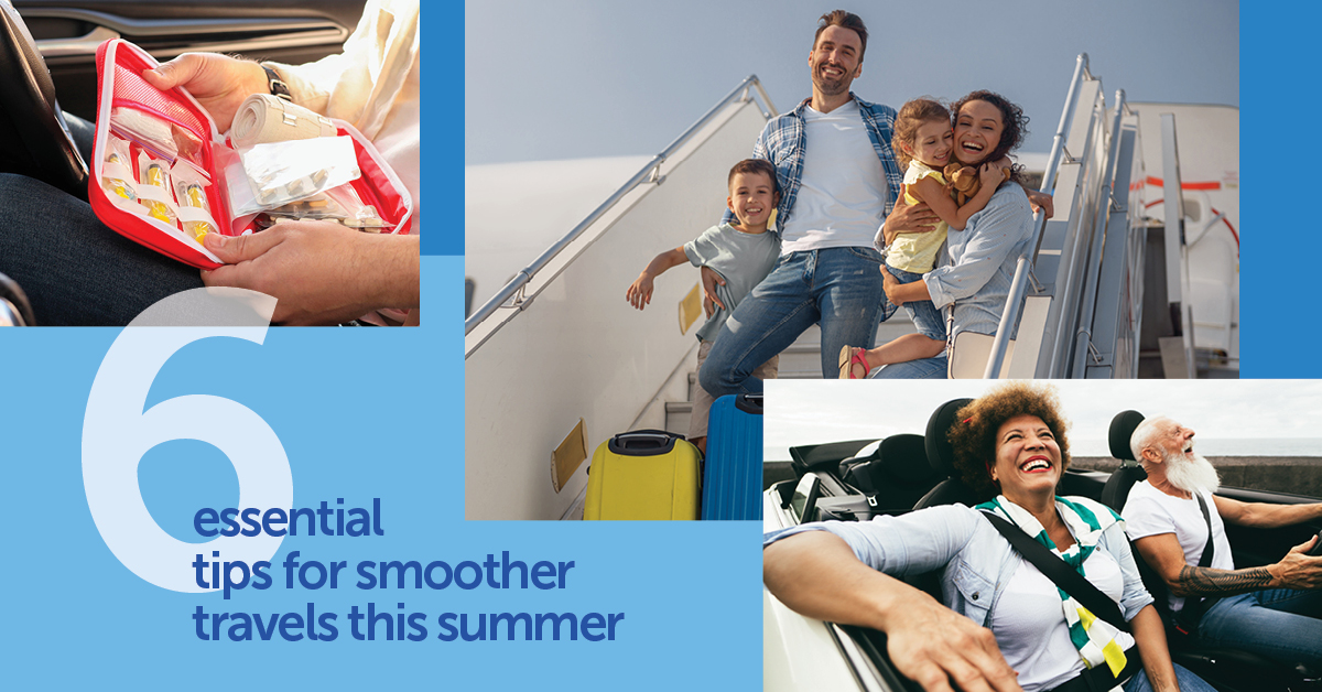 6 Essential Tips for Smoother Travels this Summer